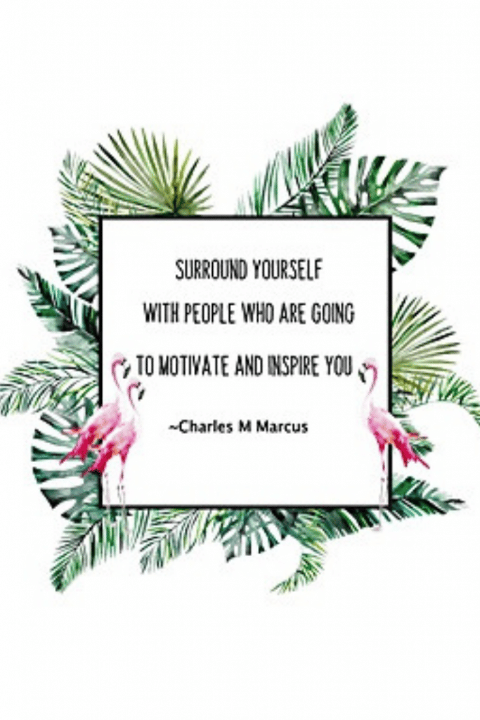 Quote - Surround yourself with positive people